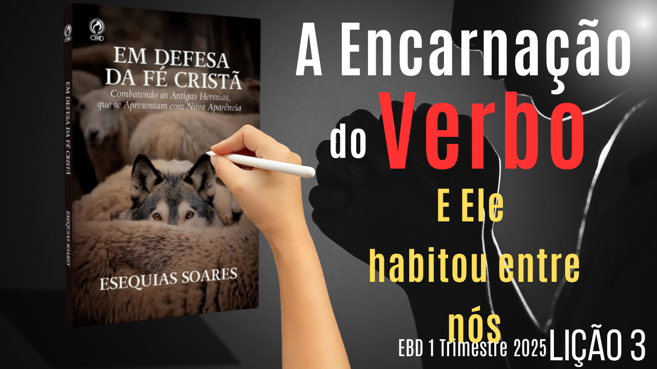 Lição 3: A Encarnação do Verbo - Em Busca do Reino - Aprendendo juntos ...